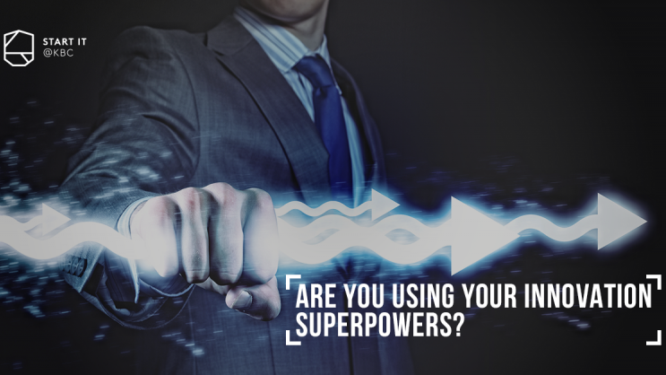3 innovation superpowers everyone has but isn't using | Start it KBC